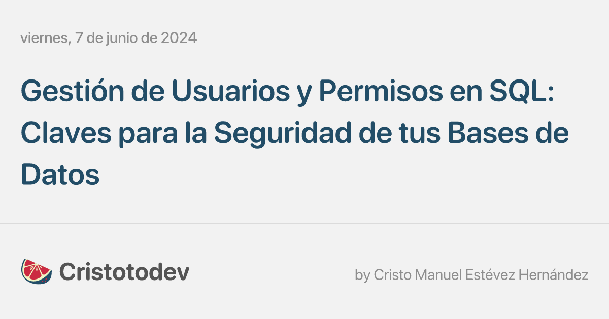 Gestión de Usuarios y Permisos en SQL: Clav... • Cristotodev